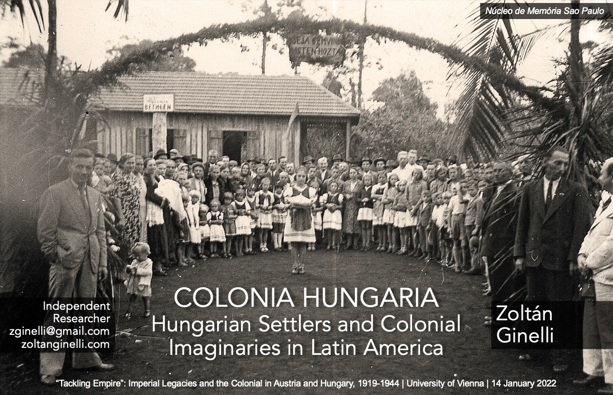 Colonia Hungaria: Hungarian Settlers and Colonial Imaginaries in Latin ...